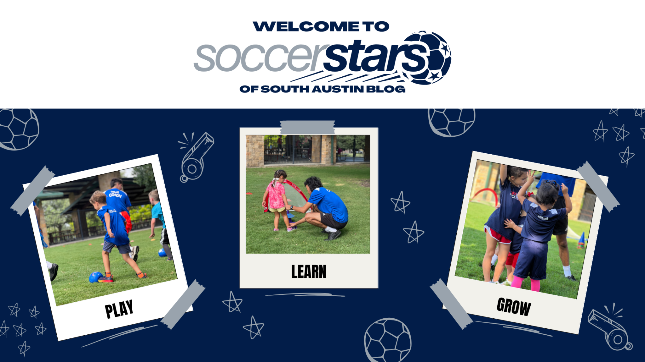 Welcome to the Soccer Stars of South Austin Blog! - Soccer Stars